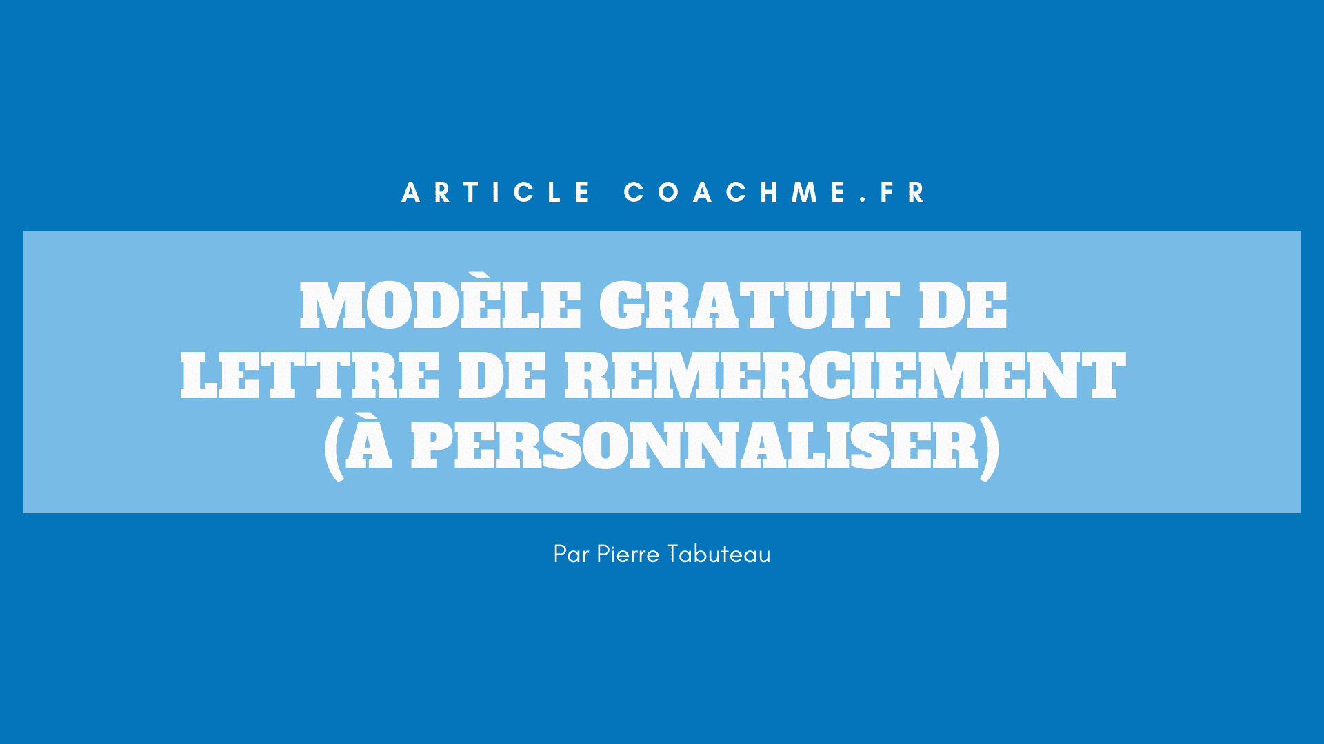 Modèle gratuit de ﻿lettre de remerciement