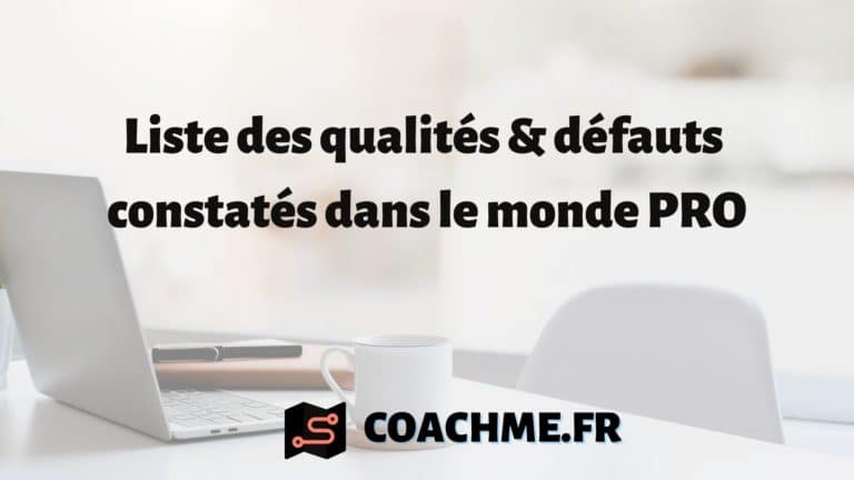 Liste des 43 qualités & 31 défauts constatées dans le monde PRO