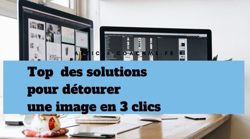 Top 7 des solutions pour détourer une image en 3 clics