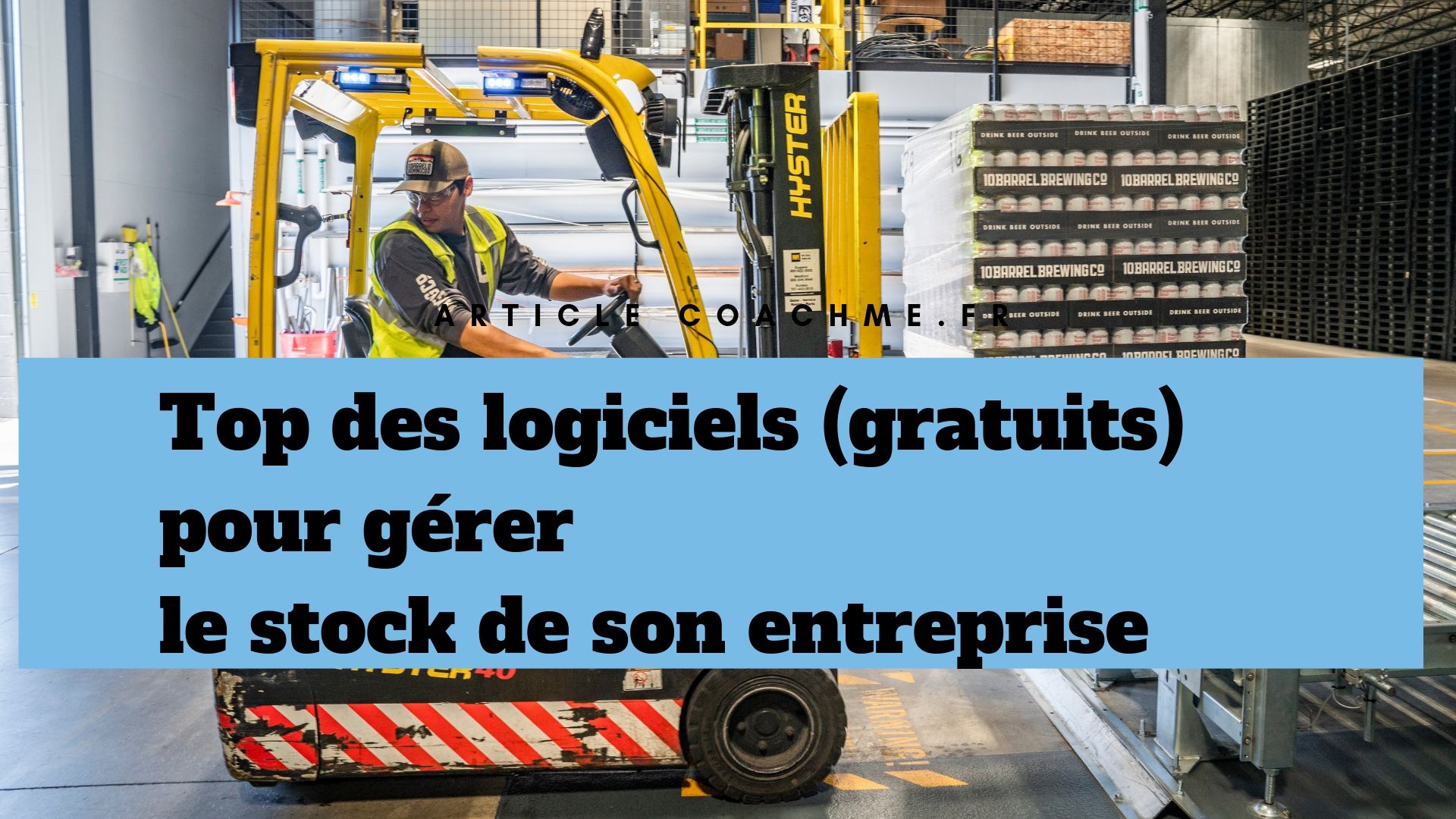 Top 7 des logiciels pour gérer le stock de son entreprise