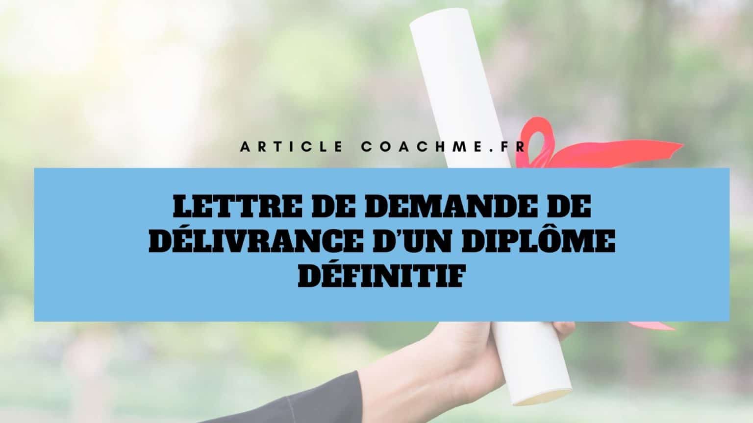 Lettre de demande de délivrance d’un diplôme définitif Lettre de demande de délivrance d’un diplôme définitif