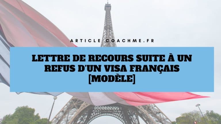 Lettre de recours suite à un refus d’un visa français [modèle]