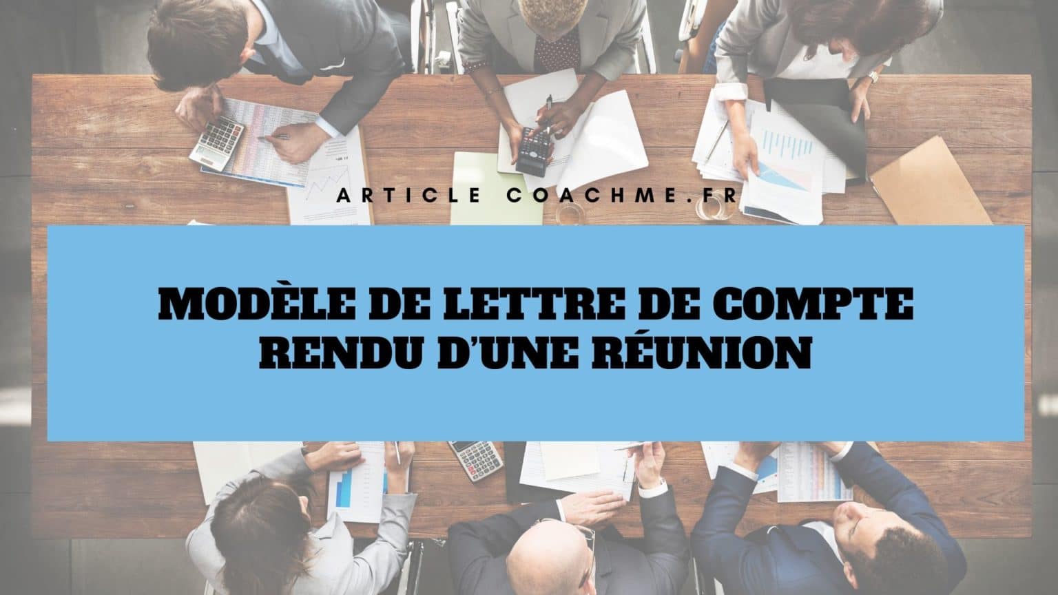 Modèle de lettre de compte rendu d’une réunion