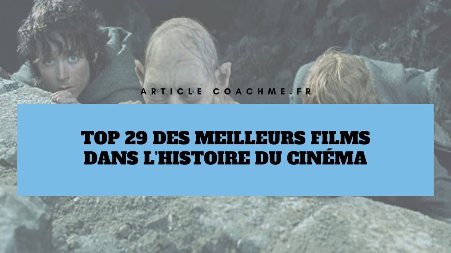 Top 29 des meilleurs films dans l’histoire du cinéma