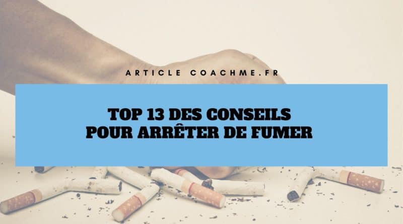 Top 13 des conseils (des professionnels) pour arrêter de fumer
