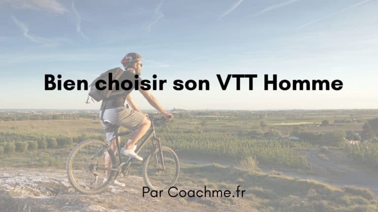 9 critères pour (bien) choisir son VTT Homme