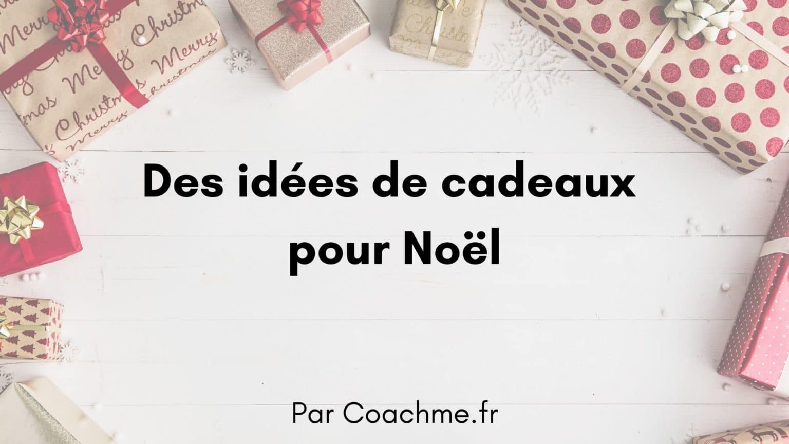 54 idées de cadeaux pour noël
