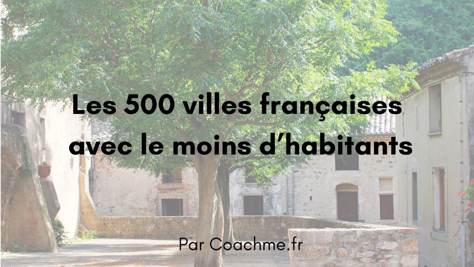 Les 500 villes françaises avec le moins d'habitants