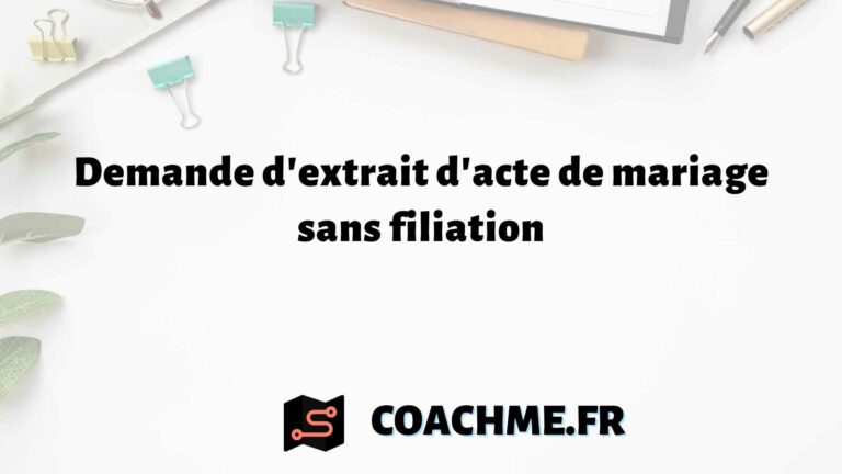 Demande d'extrait d'acte de mariage sans filiation