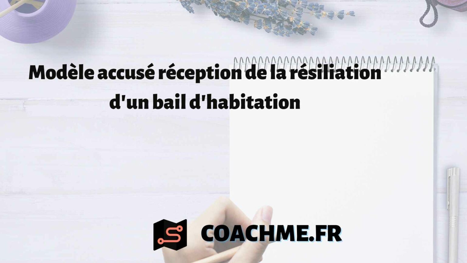 Modèle accusé réception de la résiliation d'un bail d'habitation Modèle accusé réception de la résiliation d'un bail d'habitation