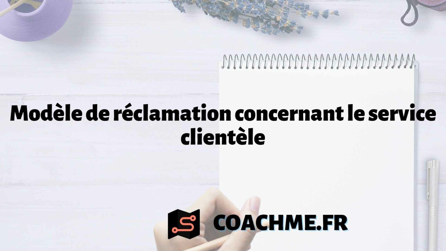 Modèle de réclamation concernant le service clientèle