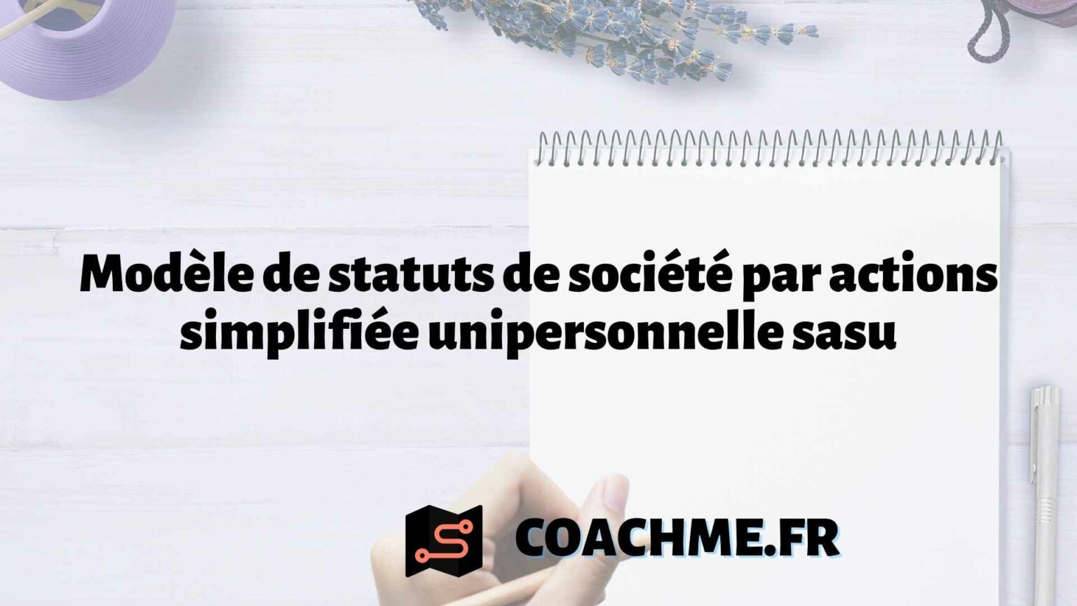 Modèle de statuts de société par actions simplifiée unipersonnelle sasu
